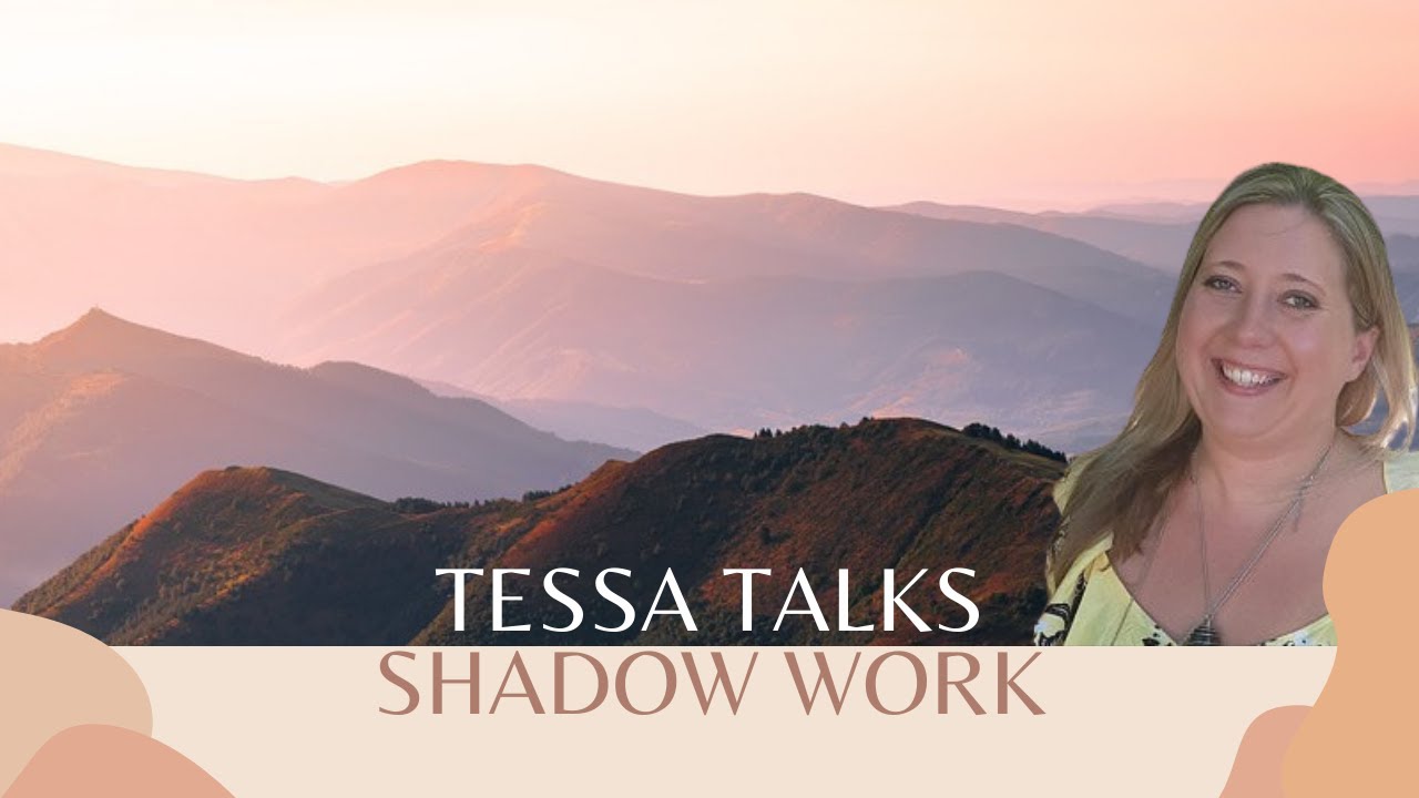 Tessa Talks: Shadow Work - YouTube