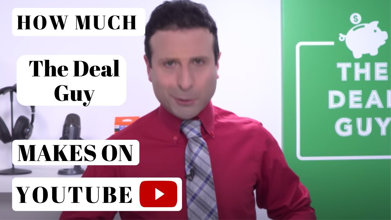 How much The Deal Guy makes on Youtube - YouTube