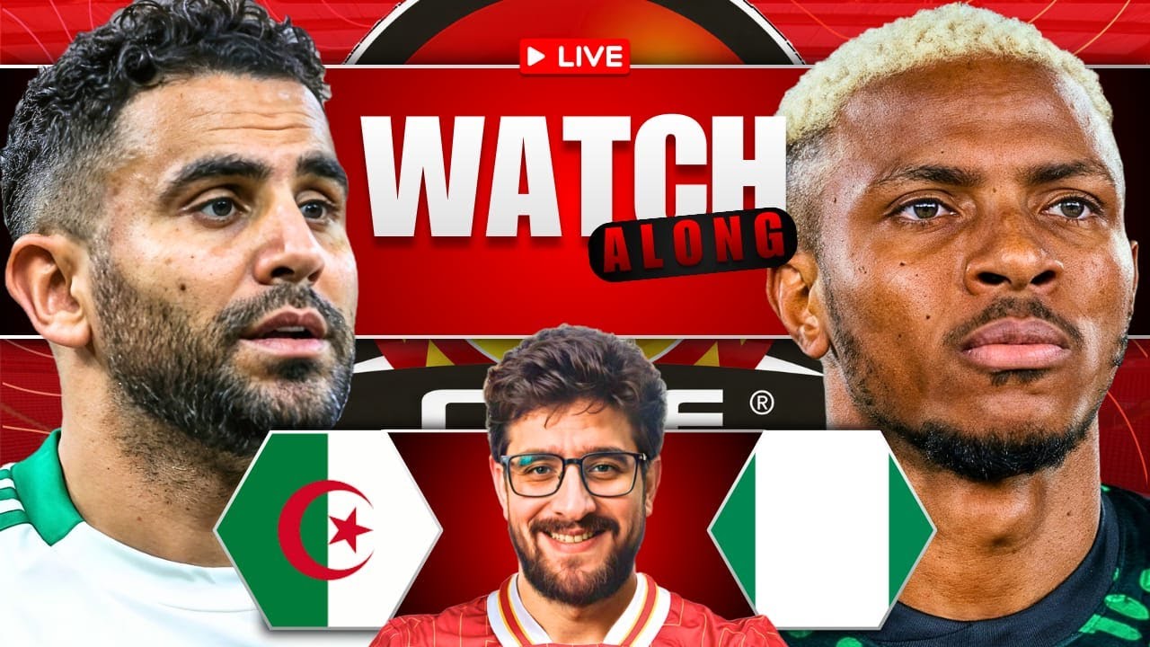 ALGERIA VS NIGERIA LIVE STREAM WATCHALONG! AFCON LIVE STREAM WATCHALONG ...