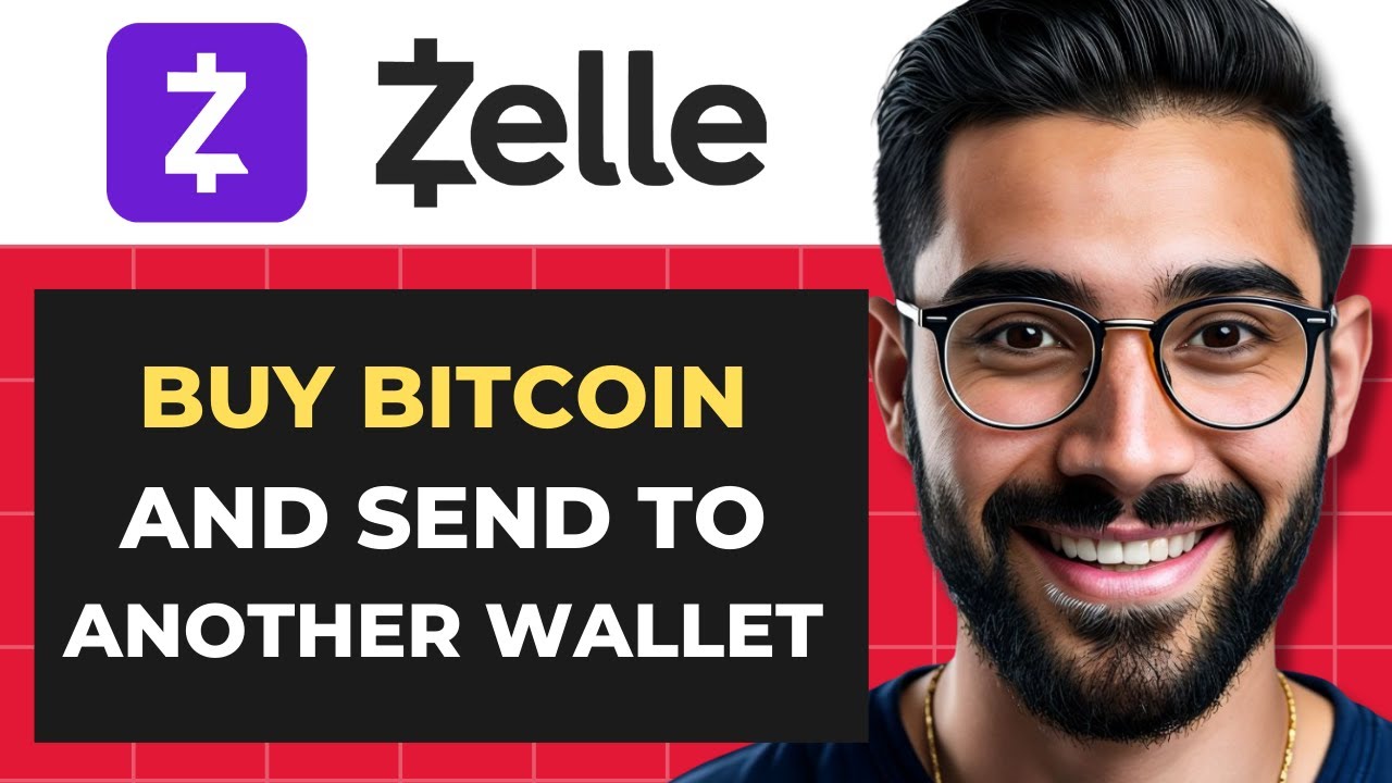 How To Buy Bitcoin on Zelle and Send To Another Wallet (Full Guide ...