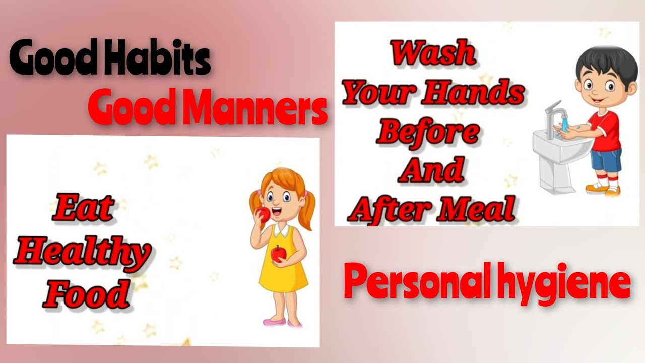 Good Habits in English| Good Manners For Kids| personal hygiene for ...