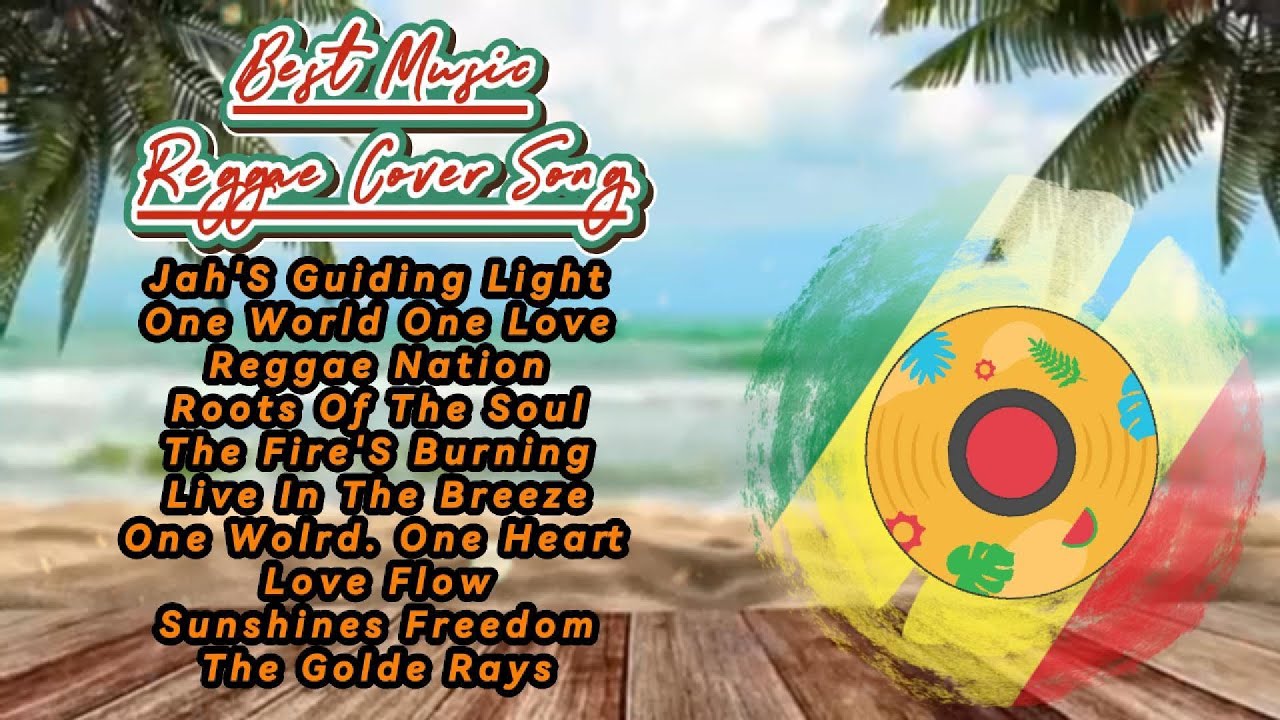 Best Music Reggae, Best Reggae Cover Song - YouTube