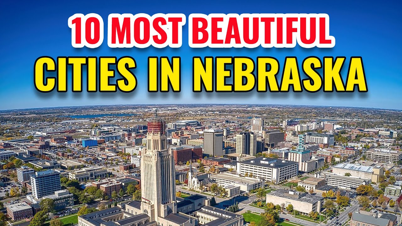 10 Most Beautiful Cities in Nebraska - YouTube