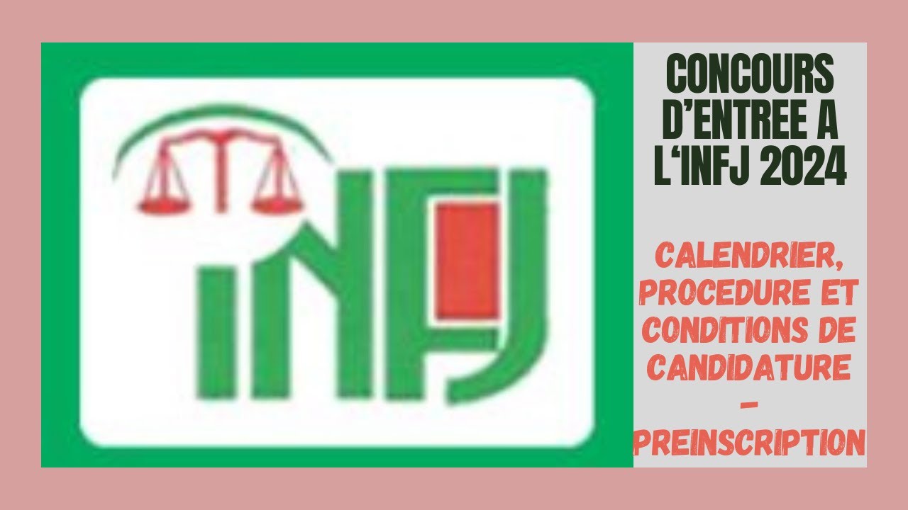 Concours D'Entrée A L'INFJ 2024 : Procédure, Calendrier Et Conditions ...