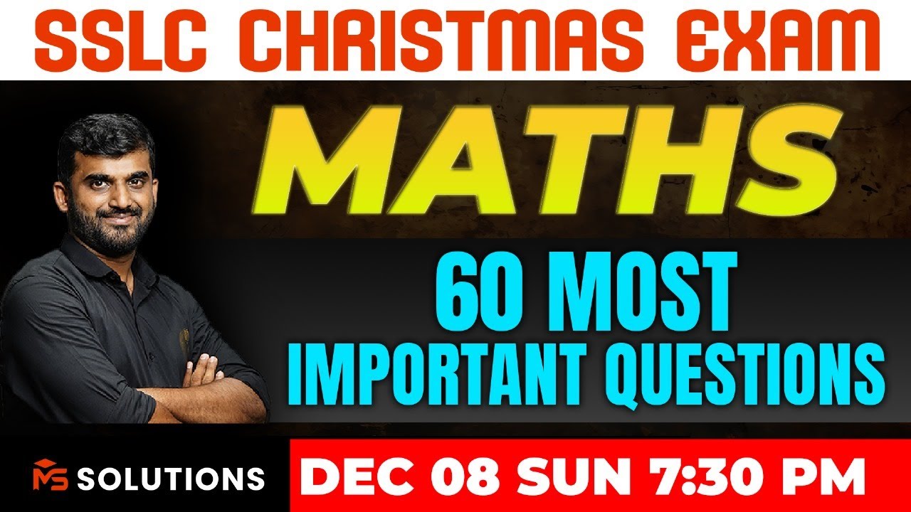 SSLC CHRISTMAS EXAM MATHS | 60 MOST IMPORTANT QUESTION | MS SOLUTIONS - YouTube