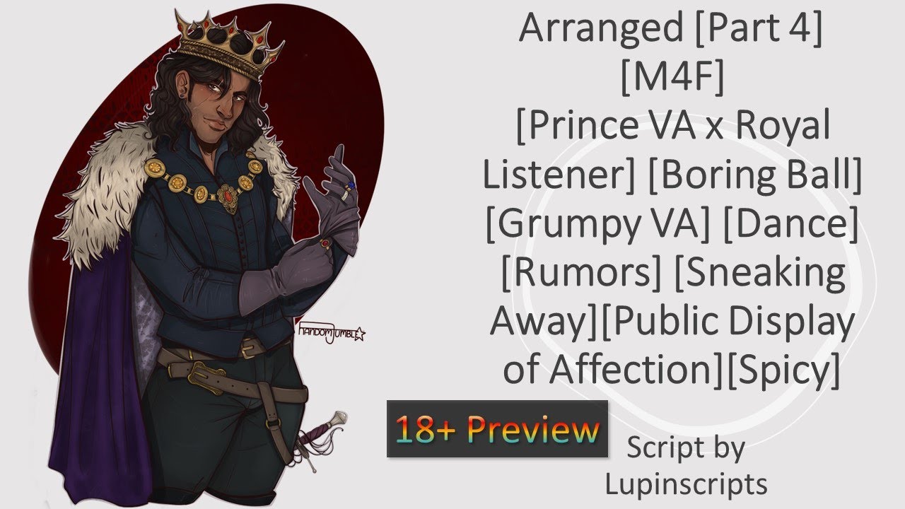 [M4F] Arranged Part 4 (SFW) [Prince VA x Royal Listener][Spicy] Script ...