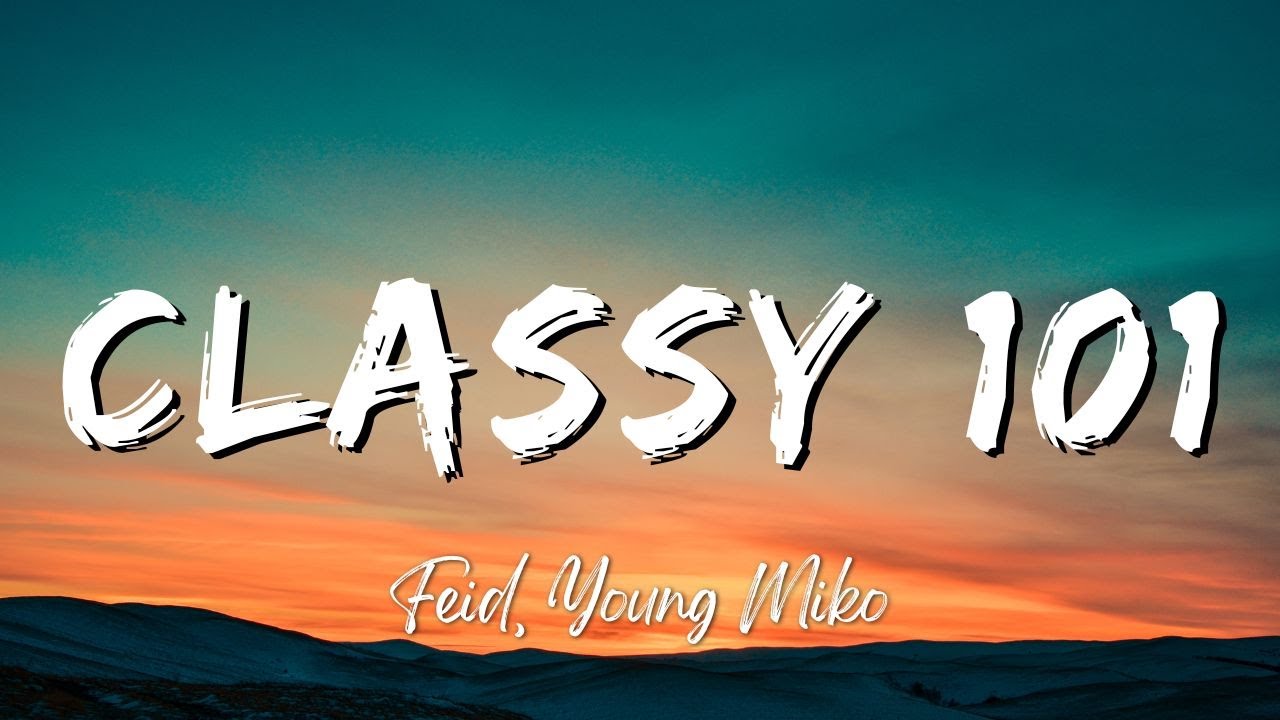 Feid, Young Miko - Classy 101 (Lyrics/Letra) - YouTube