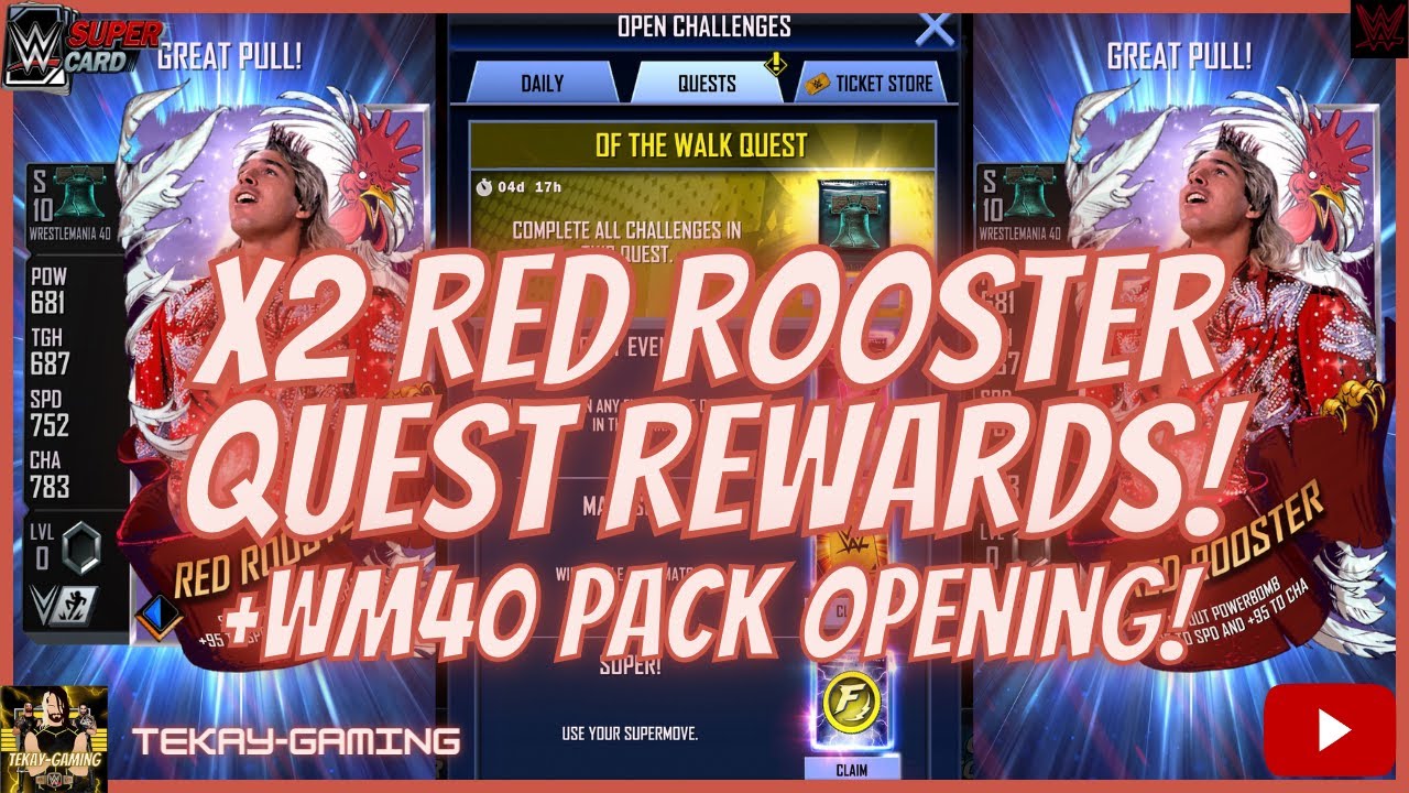 X2 RED ROOSTER QUEST REWARDS! + MANY WM40 PULLS/PACKS! WWE Supercard ...