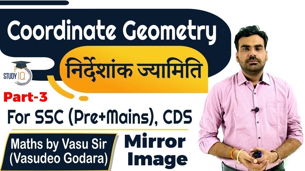 Coordinate Geometry - Mirror Image for SSC and CDS exams by Vasu Sir ...