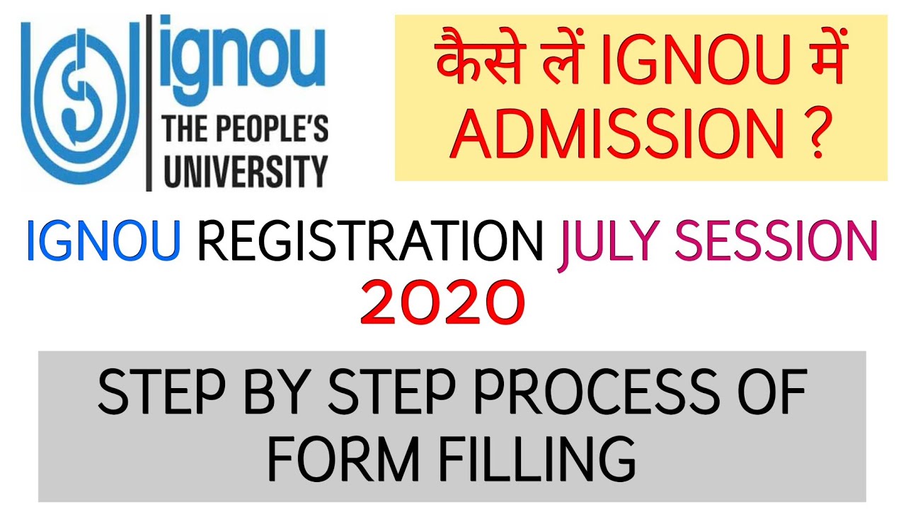 IGNOU REGISTRATION JULY SESSION 2020 PROCESS| Step By Step Form Filling ...