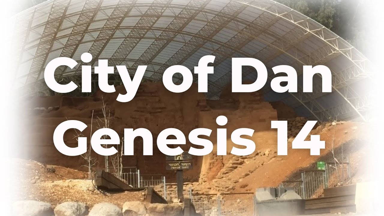 Ancient city of Dan, Genesis 14 - YouTube