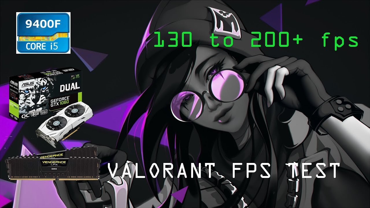 VALORANT FPS TEST ON i5 9400f GTX 1060 3gb - YouTube