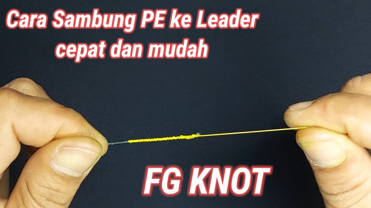 Menguasai Ikatan FG KNOT | Panduan Terbaik untuk Mengikat Simpul ...
