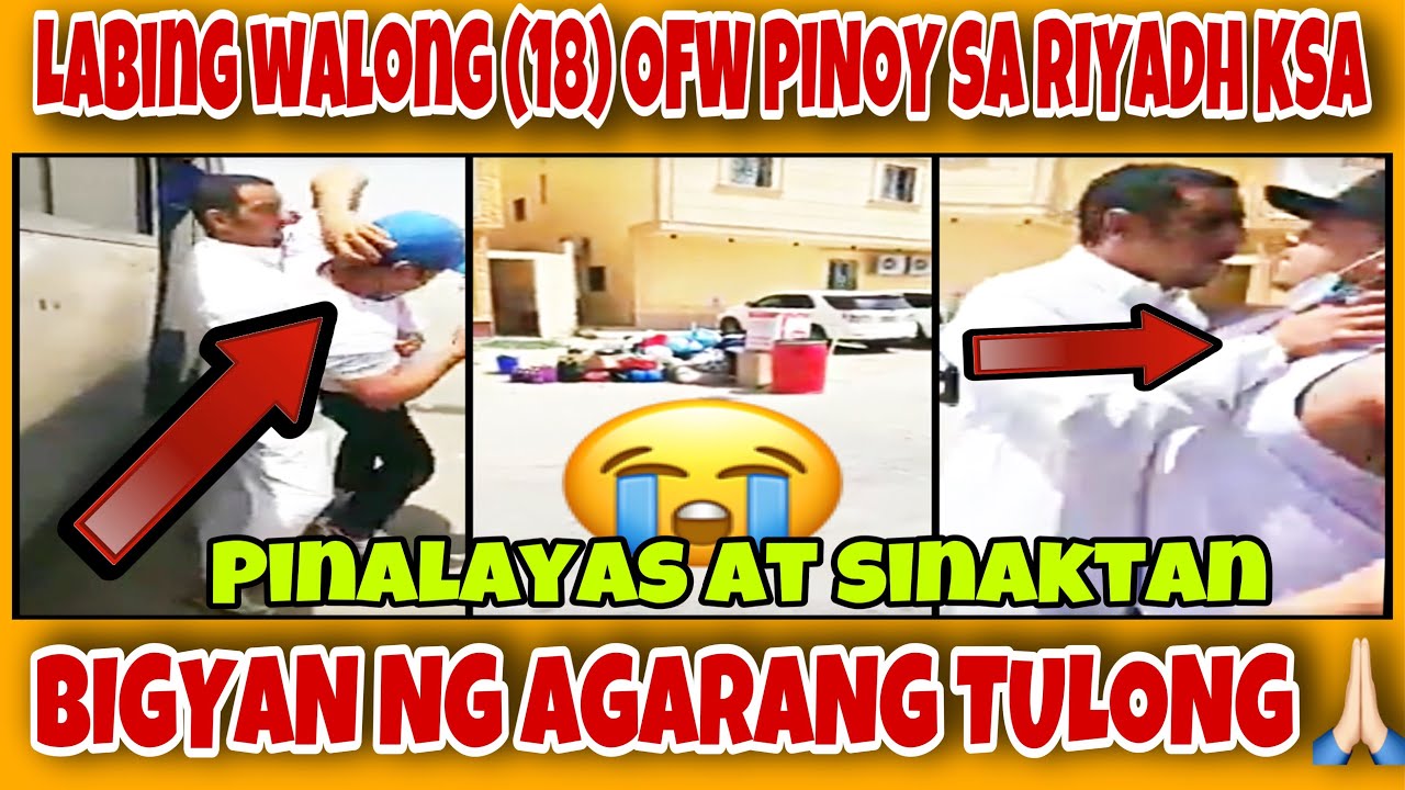 Labing Walong (18) OFW PINOY sa RIYADH KSA ang inabuso sinaktan at ...