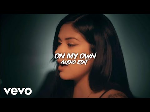on my own - darci [edit audio] - YouTube