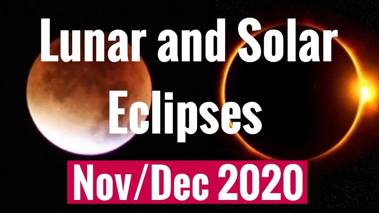 Lunar Eclipse Nov 2020 + TOTAL SOLAR ECLIPSE DEC 14th 2020 BIG changes ...