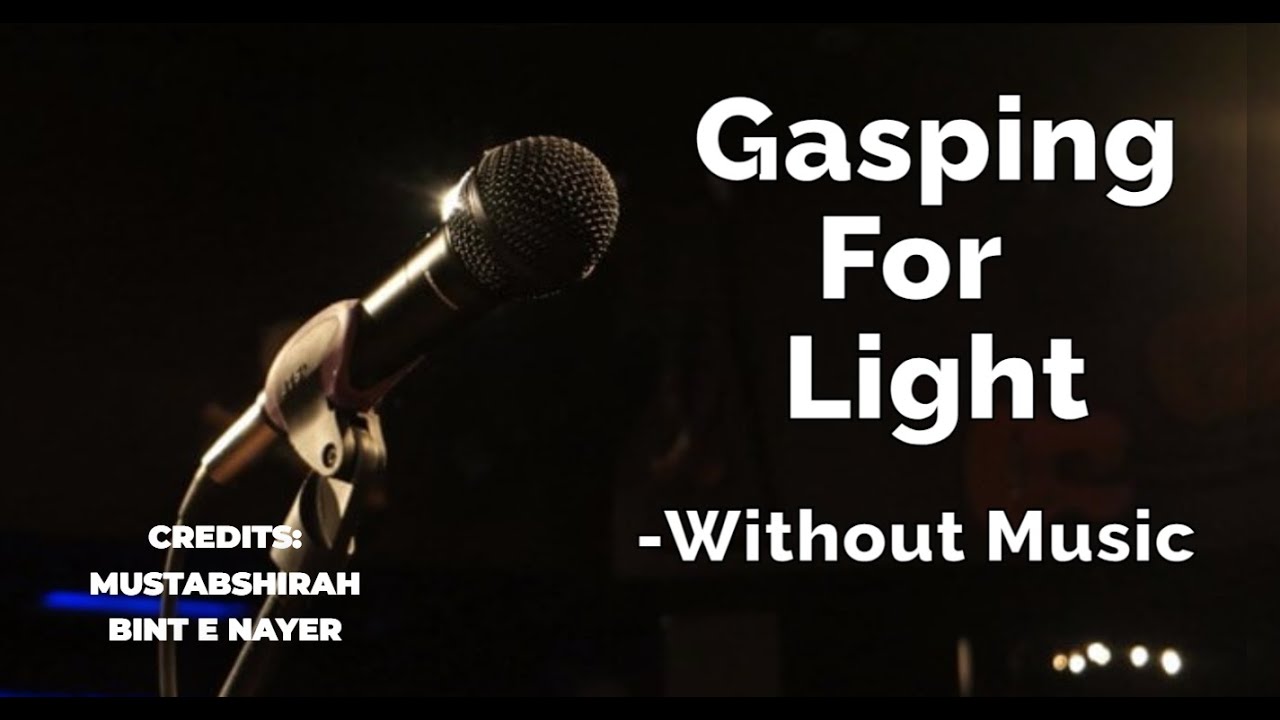 Gasping For Light | Full Nasheed | #soul #light - YouTube
