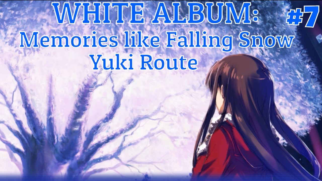 WHITE ALBUM: Memories like Falling Snow [Part 7] Yuki Route - YouTube