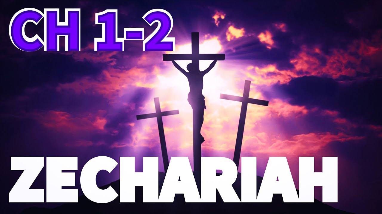 Zechariah Ch 1-2! Let's Read the Bible! - YouTube