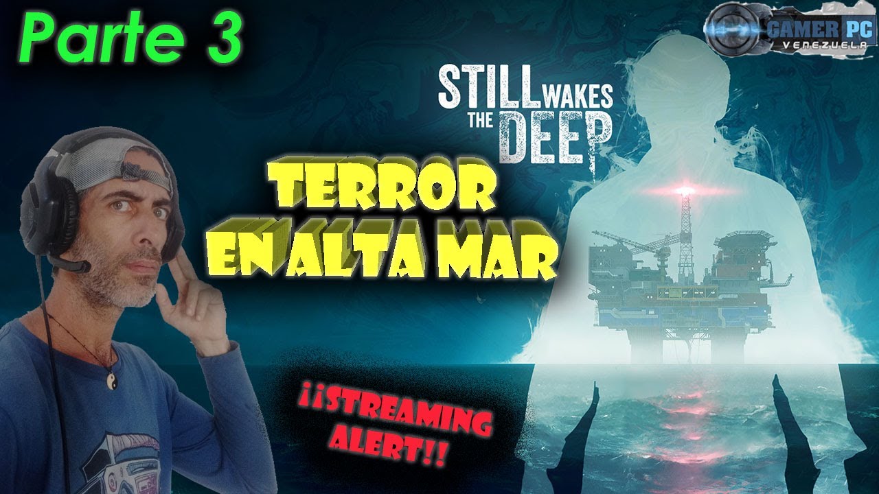 Still Wakes the Deep - Terror en Alta Mar - Parte 3 - YouTube