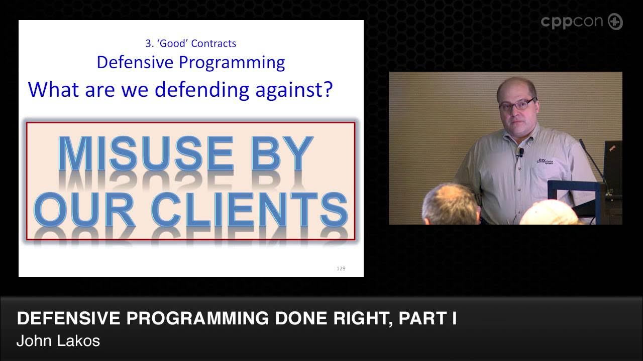 CppCon 2014: John Lakos "Defensive Programming Done Right, Part I" - YouTube