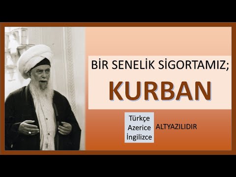 Şeyh Nazım Kıbrısi- Bir senelik sigortamız: KURBAN