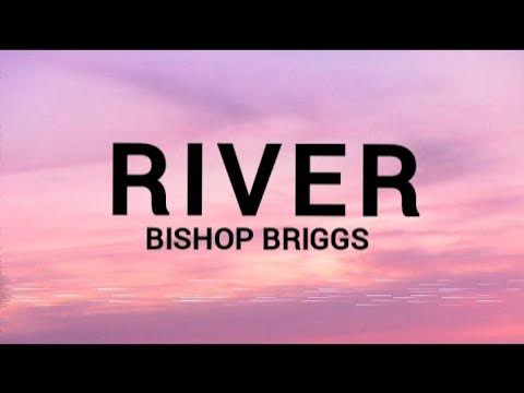 BISHOP BRIGGS - RIVER ( LYRICS ) - YouTube