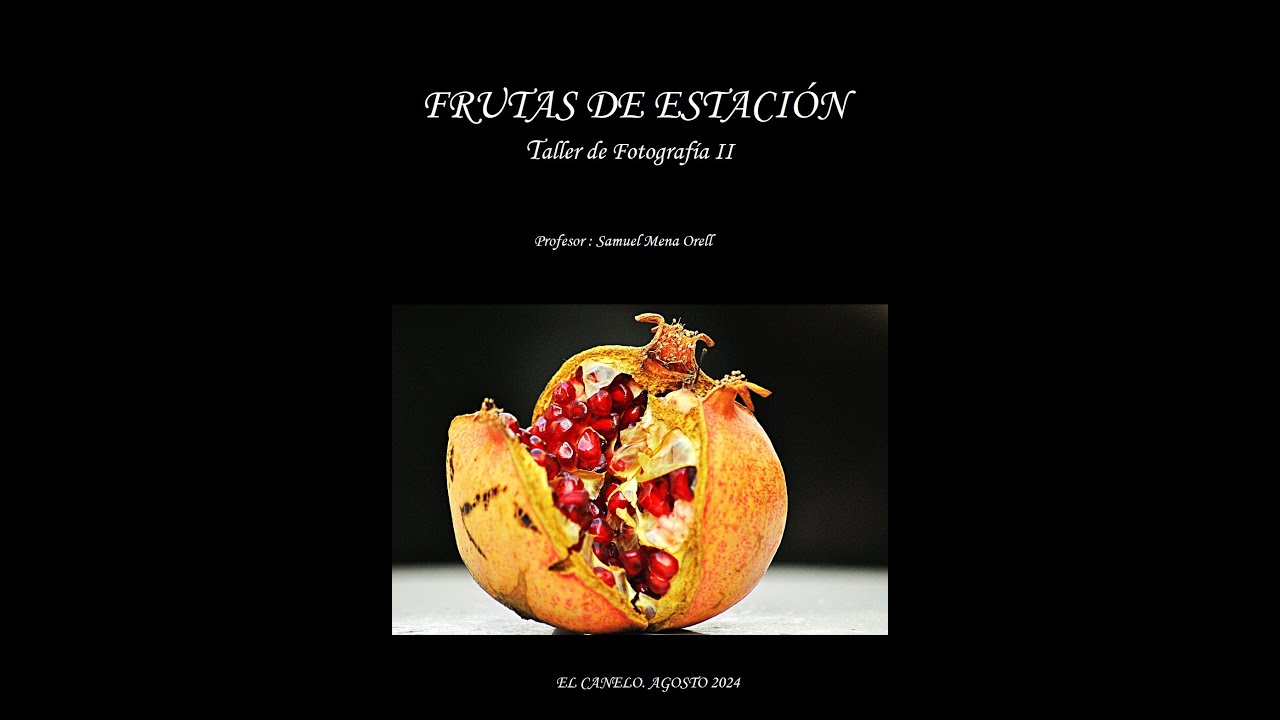 AGO 2024. Exposición Fotográfica Frutas de Estación. Taller Samuel Mena ...