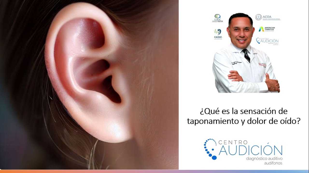 ¿Qué es la sensación de oído tapado y el dolor de oído? - YouTube