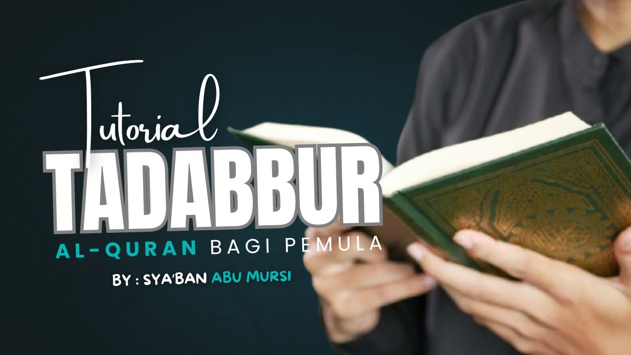 Tutorial Tadabbur Al-Qur`an bagi Pemula - YouTube