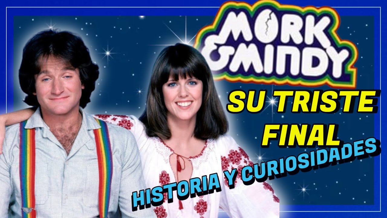 Mork y Mindy. Historia y Curiosidades. MORK & MINDY - YouTube