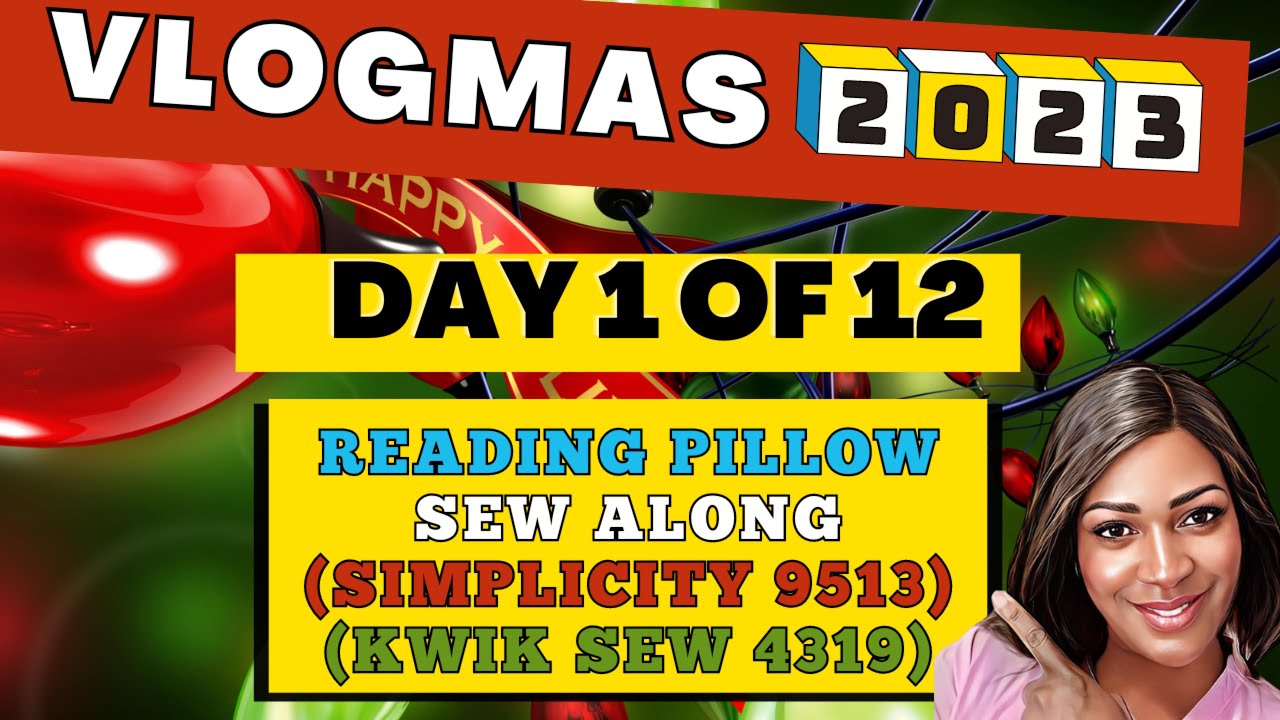 #457: 12 Days of Vlogmas | Day 1 - The Reading Pillow (Simplicity 9513 ...
