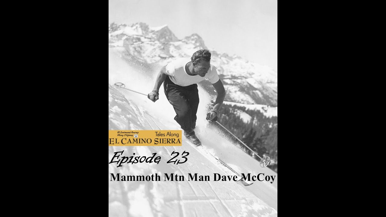 Episode 23-Mammoth Mountain Man Dave McCoy - YouTube