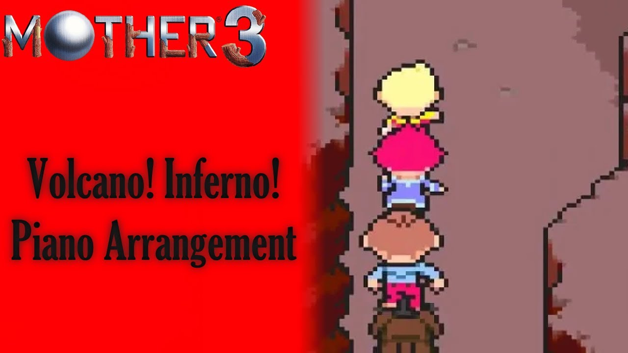Volcano! Inferno! - Shogo Sakai (from "Mother 3") ~ Piano Arrangement ...