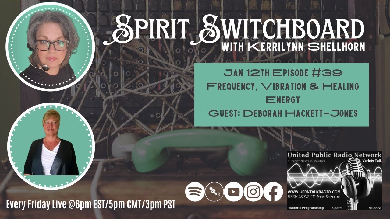 Spirit Switchboard - Deborah Hackett-Jones - Frequency, Vibration ...