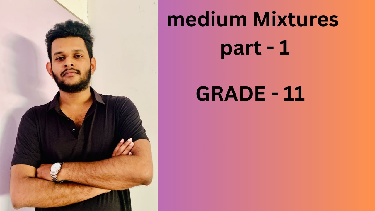 Grade 11 Science English medium Mixtures part 1 - YouTube