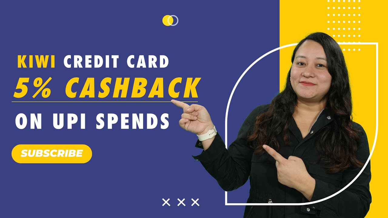 Kiwi Credit Card | Lifetime Free Card | Up to 5% Cashback on UPI Spends ...