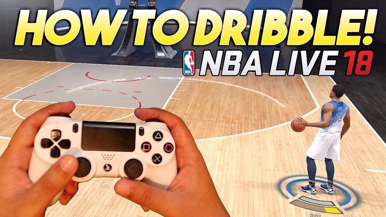How to DRIBBLE in NBA LIVE 18 (Controller CAM) - YouTube