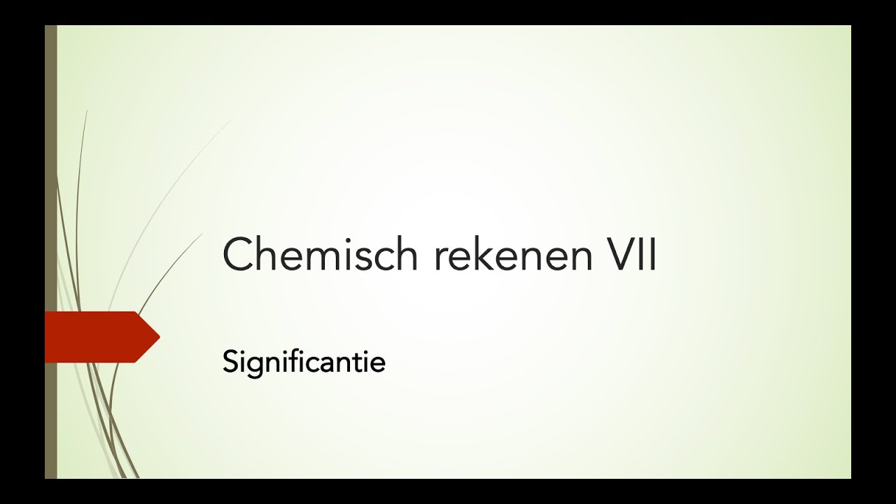 Chemisch rekenen VII: Significante cijfers - YouTube