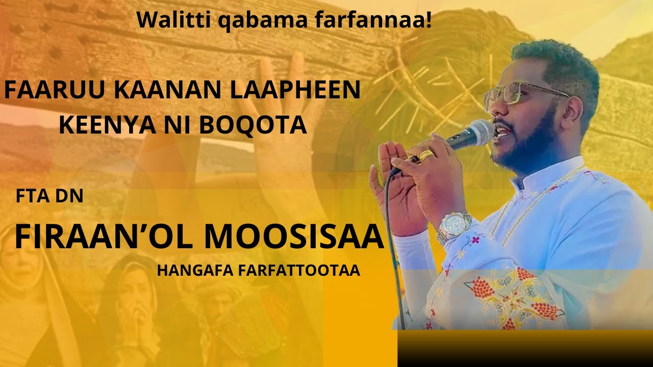 WAA'EE GOCHAA KEETI // JIRENYA DHA// BARA BARAAN// FTA DN FIANOL MOSISA ...
