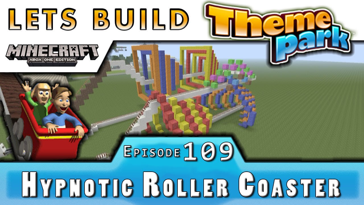 Minecraft :: Lets Build A Theme Park :: Hypnotic Roller Coaster :: E109 ...