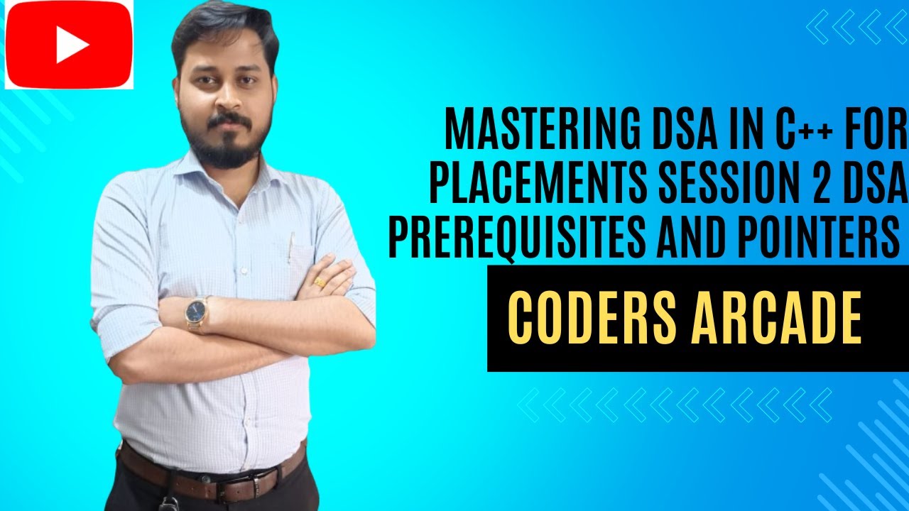 Mastering DSA in C++ for Placements Session 2 DSA Prerequisites and ...