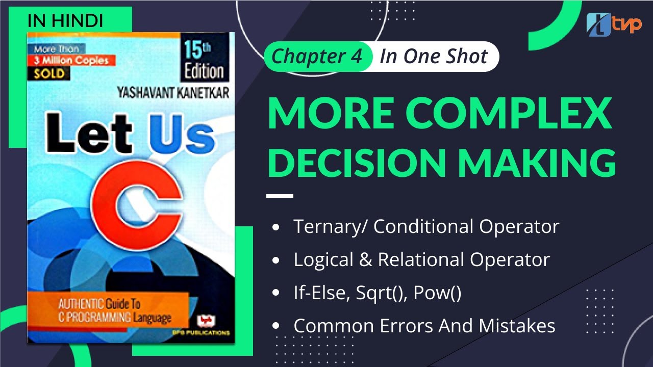 Let Us C Solutions C Programming More Complex Decision Making In C 3825