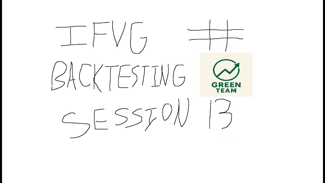 80% Winrate IFVG Strategy (Backtesting Session #13) | Green Team ...