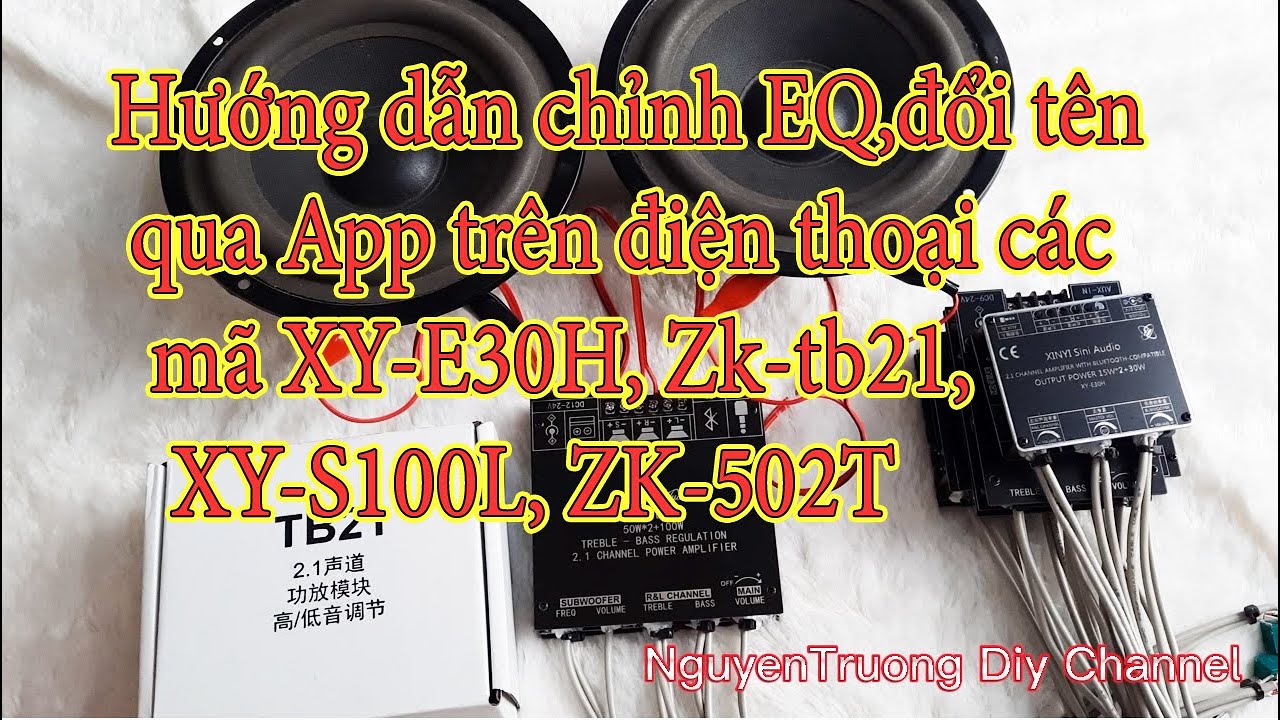 Hướng dẫn tải app chỉnh EQ,đổi tên qua App trên điện thoại mạch khuếch đại âm thanh Zk-tb21,ZK ...