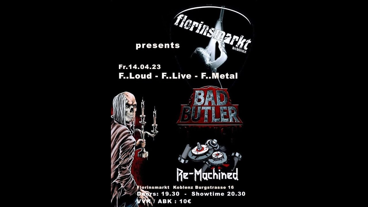 Bad Butler + Re-Machined live im Florinsmarkt 14.04.2023 - YouTube