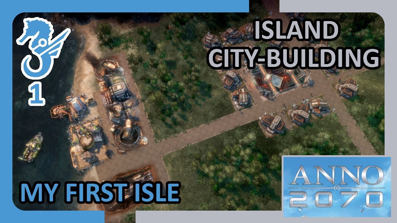 Anno 2070 Gameplay - 1st Campaign M1P1 Getting Started - Island City ...