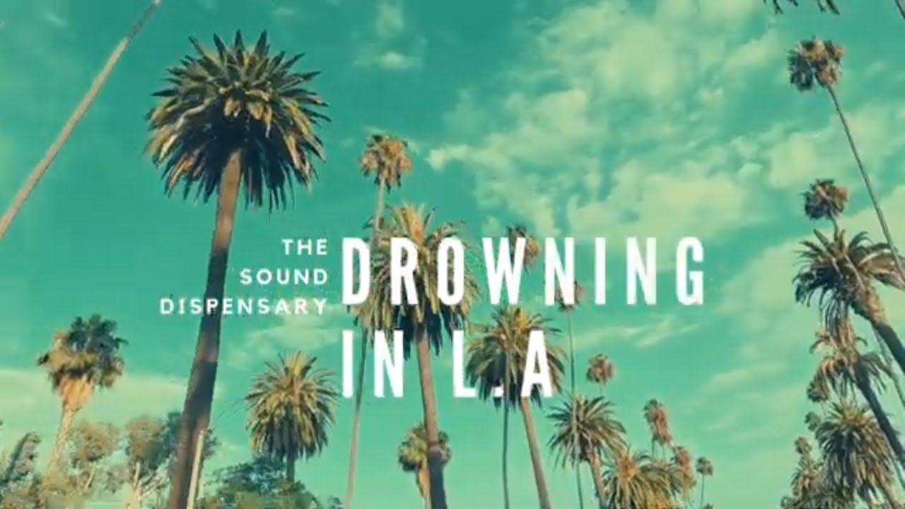 Drowning In LA - The Sound Dispensary {Deep House} - YouTube