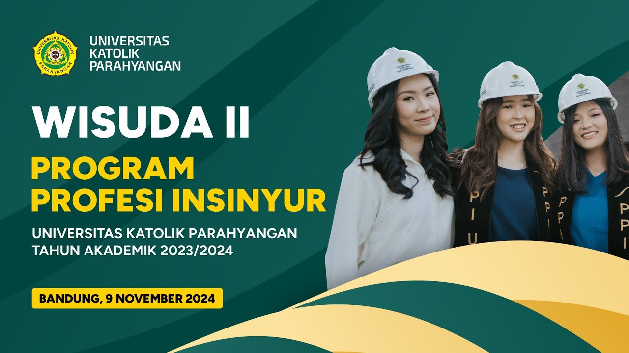 LIVE // Wisuda II Program Profesi Insinyur - PPI UNPAR Tahun Akademik ...