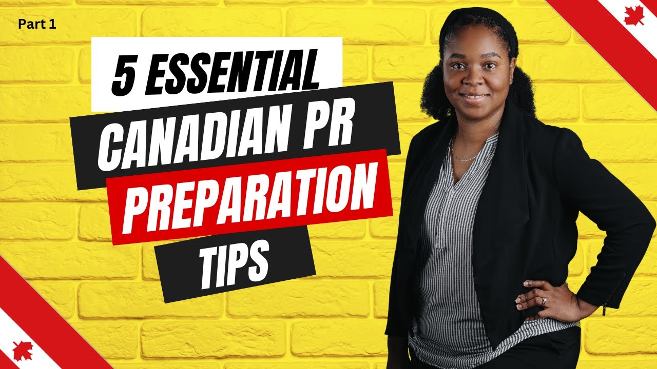 5 Canadian PR Preparation Tips | Unlocking the Secrets to Immigrate to ...